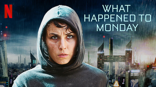 What Happened to Monday (2017) - Netflix | Flixable